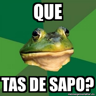 Meme Foul Bachelor Frog - QUE TAS DE SAPO? - 31871118