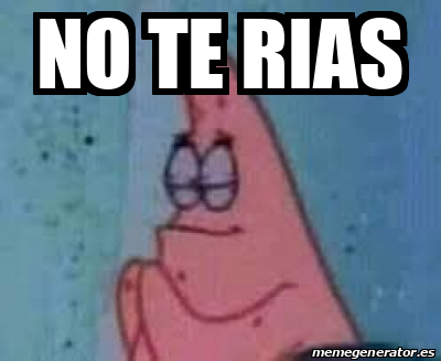 Meme Personalizado - No te rias - 31871120