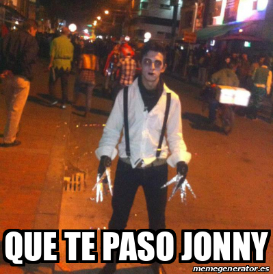 Meme Personalizado - que te paso jonny - 31871344