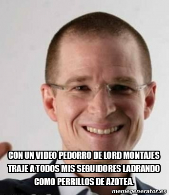 Meme Personalizado - Con un video pedorro de lord montajes traje a ...