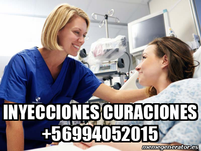 Meme Personalizado - inyecciones curaciones +56994052015 - 31872547