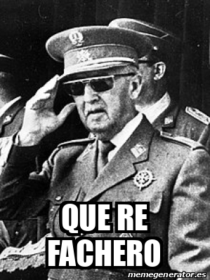 Meme Personalizado - Que re fachero - 31872870