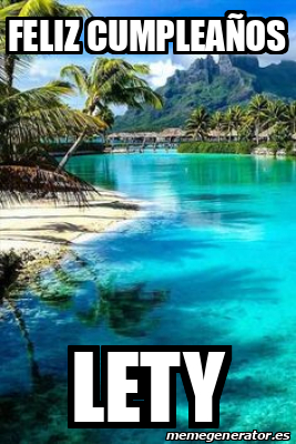 Meme Personalizado - Feliz cumpleaños LETY - 31873760