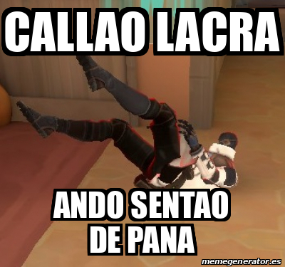 Meme Personalizado - callao lacra ando sentao de pana - 31875112