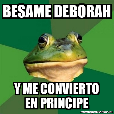 Meme Foul Bachelor Frog - Besame deborah Y me convierto en principe ...