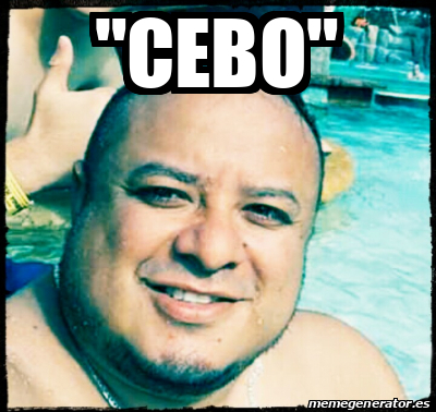 Meme Personalizado - "Cebo" - 31876524