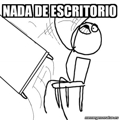 Meme Desk Flip Rage Guy - nada de escritorio - 31879508