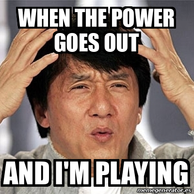 Meme Jackie Chan - when the power goes out and i'm playing - 31879974