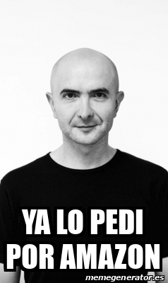Meme Personalizado - YA LO PEDI POR AMAZON - 31879996