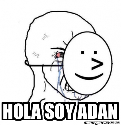 Meme Personalizado - Hola soy adan - 31880112
