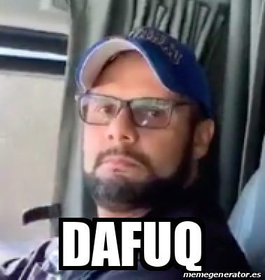 Meme Personalizado - dafuq - 31880462