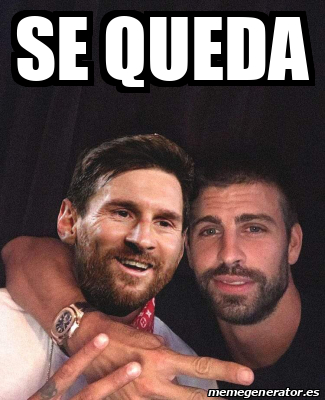 Meme Personalizado - Se queda - 31880827