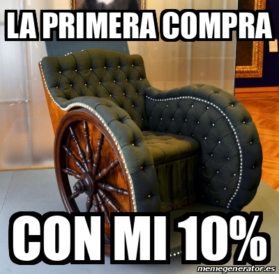 Meme Personalizado - La primera compra con mi 10% - 31882081
