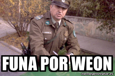 Meme Personalizado - Funa por weon - 31882635