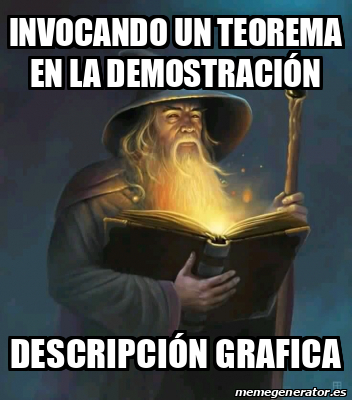 Meme Personalizado - invocando un teorema en la demostración ...