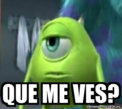 Meme Personalizado - Que me ves? - 31883331
