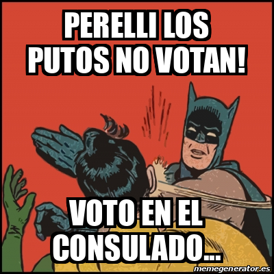 Meme Batman slaps Robin - Perelli los putos no votan! Voto en el ...