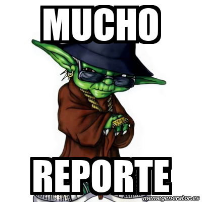 Meme Personalizado - Mucho Reporte - 31885286