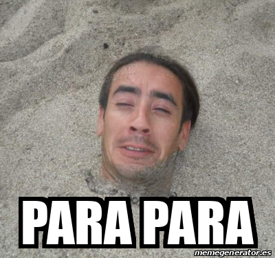 Meme Personalizado - para para - 31886151