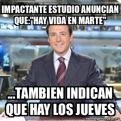 Meme Matias Prats - impactante estudio anuncian que:"hay vida en marte ...