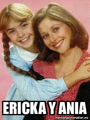 Meme Personalizado - Ericka y Ania - 31887672