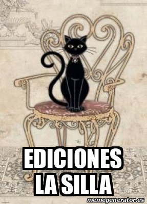 Meme Personalizado - Ediciones La silla - 31890749