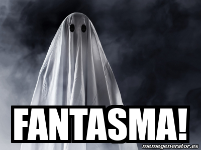 Meme Personalizado - FANTASMA! - 31891839