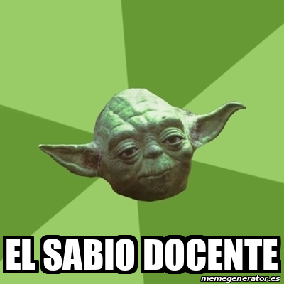 Meme Yoda - el sabio docente - 31893953
