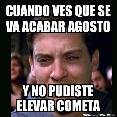 Meme crying peter parker - Cuando ves que se va acabar agosto Y no ...