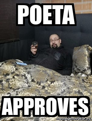 Meme Personalizado - Poeta Approves - 31897475