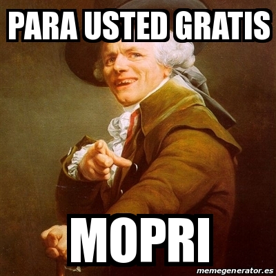 Meme Joseph Ducreux - Para usted gratis Mopri - 31090668