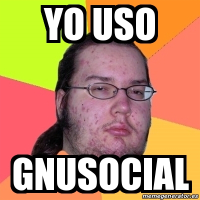 Meme Friki - Yo uso gnusocial - 31091455