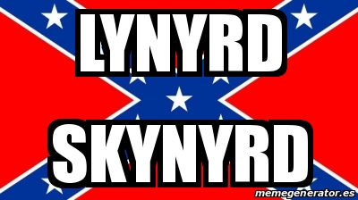Meme Personalizado - Lynyrd Skynyrd - 31091565