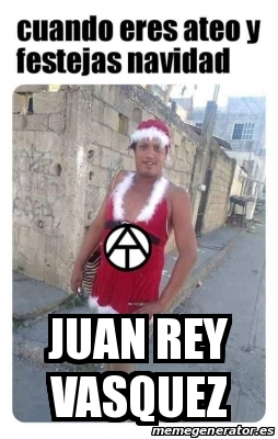 Meme Personalizado - Juan rey Vasquez - 31091976