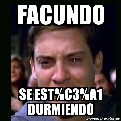 Meme crying peter parker - Facundo Se est%C3%A1 durmiendo - 31093336