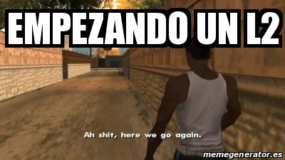Meme Personalizado - Empezando un l2 - 31095653