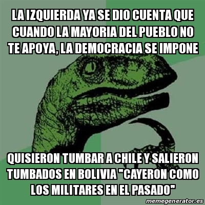 Meme Filosoraptor - la izquierda ya se dio cuenta que cuando la mayoria ...