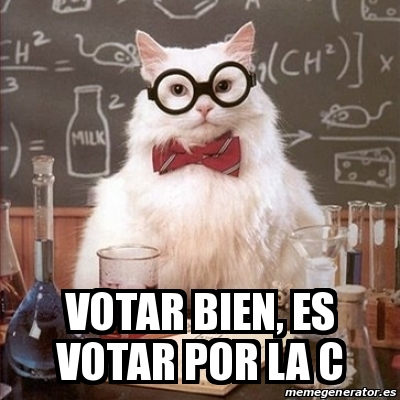 Meme Chemistry Cat - votar bien, es votar por la c - 31096152