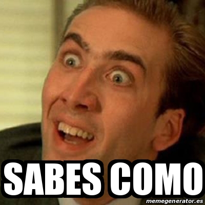 Meme No me digas - Sabes como - 31097263