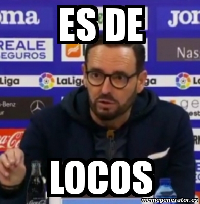 Meme Personalizado - Es de Locos - 31097489