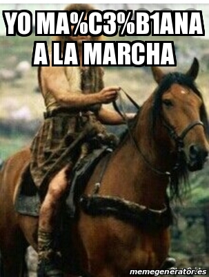 Meme Personalizado - Yo ma%C3%B1ana a la marcha - 31097984