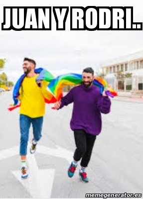 Meme Personalizado - JUAN Y RODRI.. - 31098803