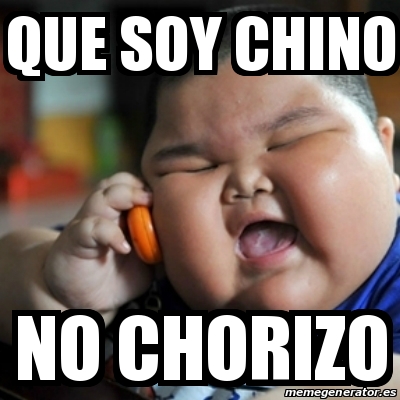 Meme fat chinese kid - Que soy chino no chorizo - 31099162