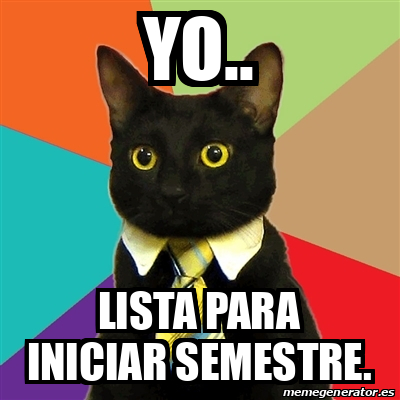 Meme Business Cat - yo.. lista para iniciar semestre. - 31900195