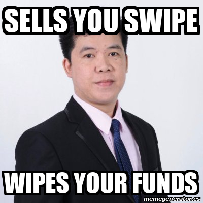 Meme Personalizado - SELLS YOU SWIPE WIPES YOUR FUNDS - 31900500