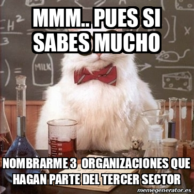 Meme Chemistry Cat - Mmm.. Pues si sabes mucho Nombrarme 3 ...