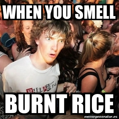 Meme Sudden Realization Ralph - WHEN YOU SMELL BURNT RICE - 31902195