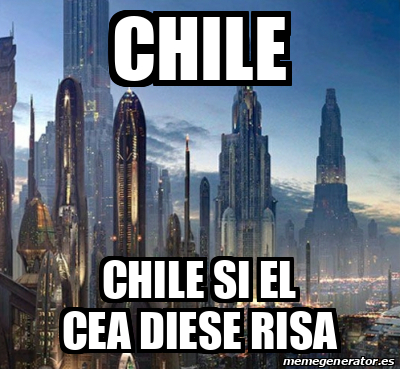 Meme Personalizado - Chile Chile si el cea diese risa - 31903270