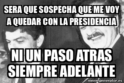 Meme Personalizado - SERA QUE SOSPECHA QUE ME VOY A QUEDAR CON LA ...