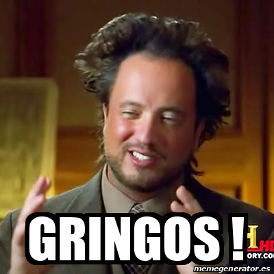 Meme Ancient Aliens - Gringos ! - 31903887
